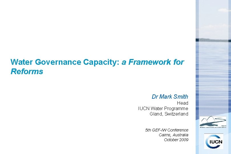 Reforming Water Governance Principles Enabling Practice Dr Mark