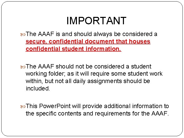 ALTERNATE ASSESSMENT ACCOUNTABILITY FOLDER AAAF REMINDER The Evidence