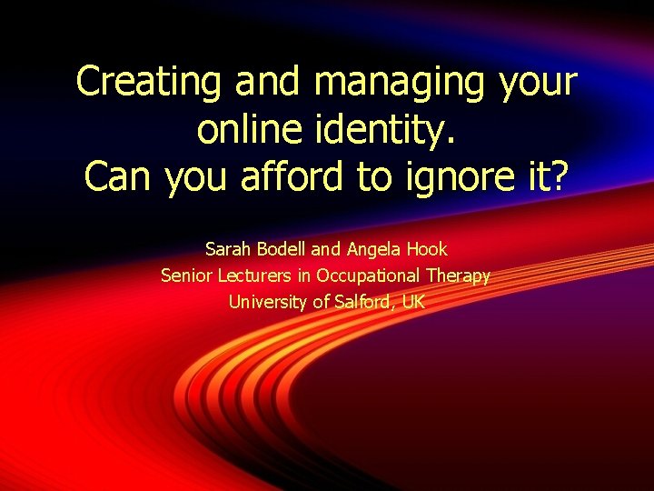Creating and managing your online identity Can you