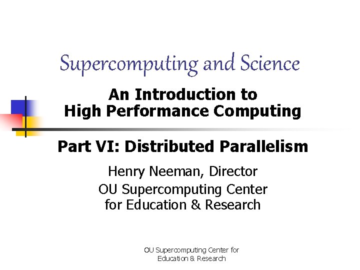 Supercomputing and Science An Introduction to High Performance