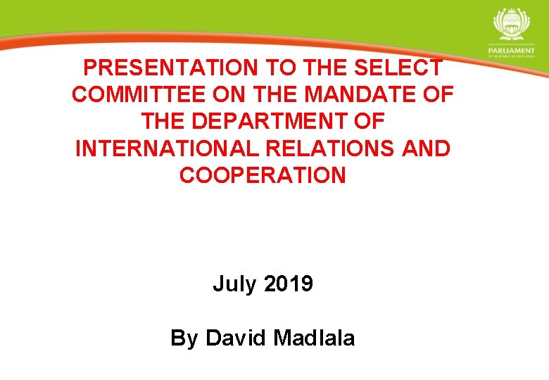 PRESENTATION TO THE SELECT COMMITTEE ON THE MANDATE