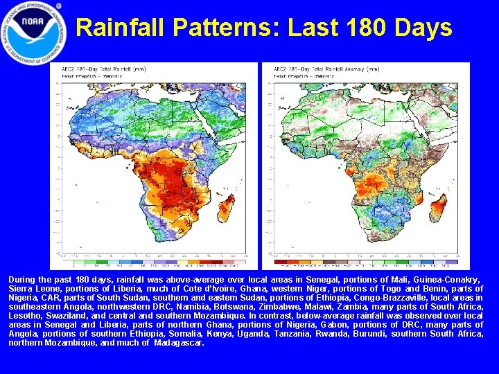 The African Monsoon Recent Evolution and Current Status