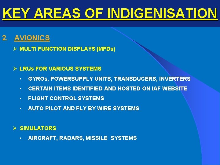IAF INDIGENISATION REQUIREMENTS AND PROCEDURES Presented by Gp