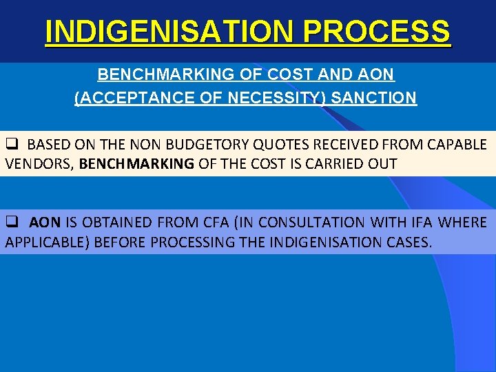 IAF INDIGENISATION REQUIREMENTS AND PROCEDURES Presented by Gp
