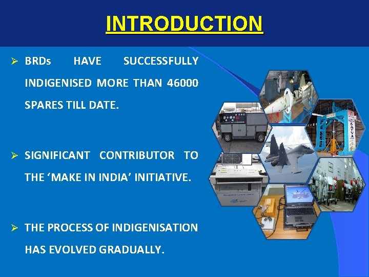 IAF INDIGENISATION REQUIREMENTS AND PROCEDURES Presented by Gp