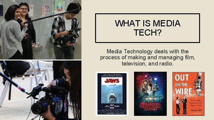 MEDIA TECHNOLOGY WHAT IS MEDIA TECH Media Technology