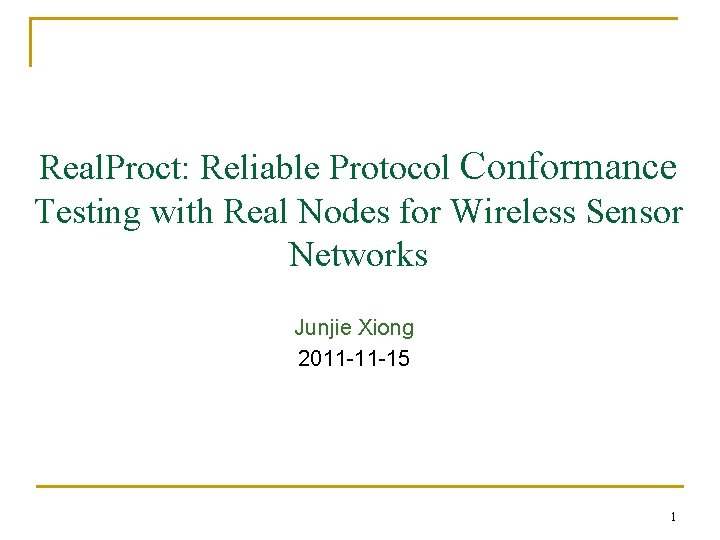 Real Proct Reliable Protocol Conformance Testing with Real