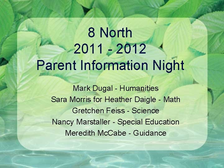 8 North 2011 2012 Parent Information Night Mark