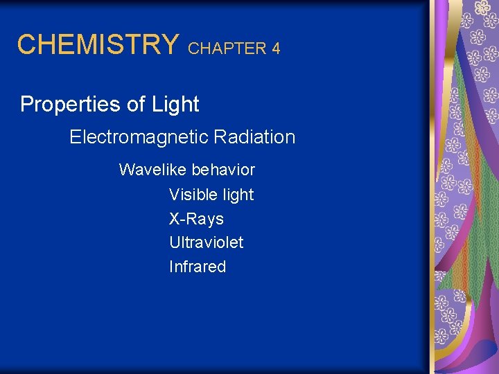 CHEMISTRY Chapter 4 Arrangement of Electrons in Atoms