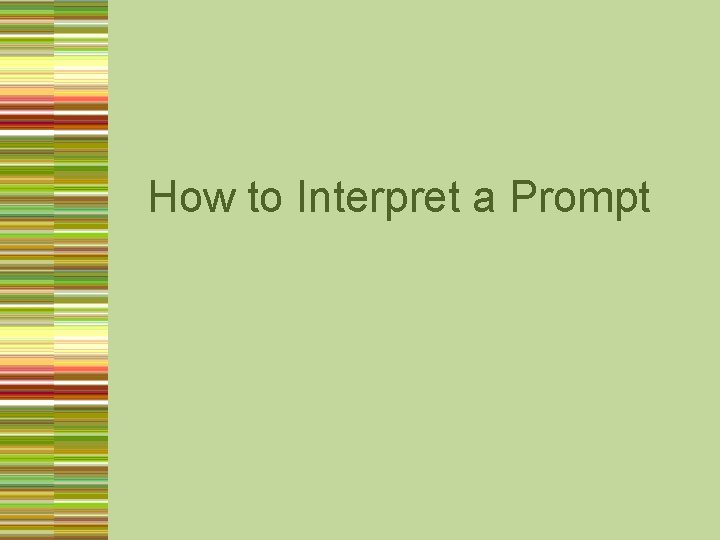 How to Interpret a Prompt Issue What is
