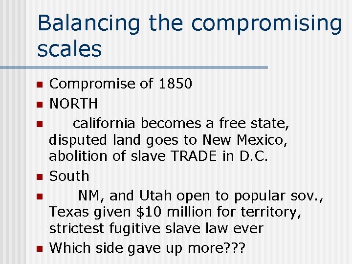 Chapter 19 Renewing the Sectional Struggle 1848 1854