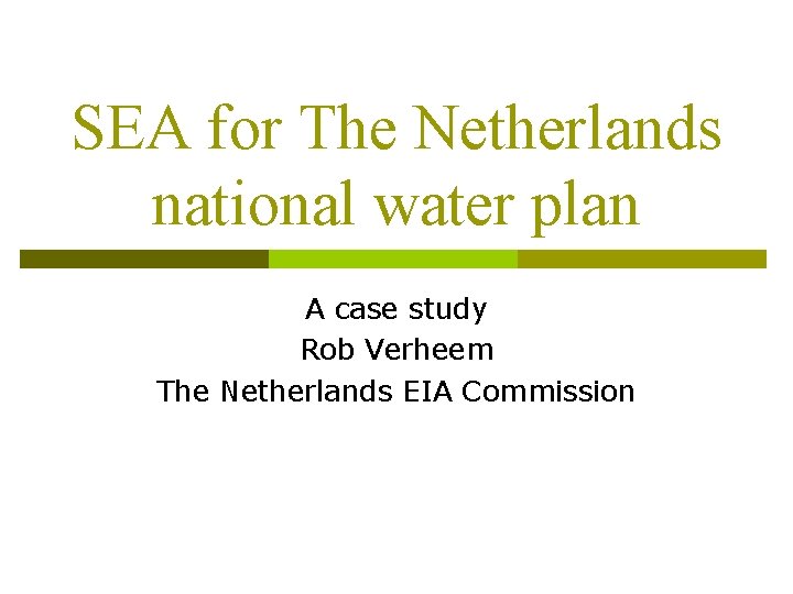 SEA for The Netherlands national water plan A