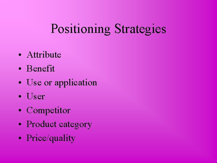 Positioning and PLC Product Differentiation Most competitive advantages