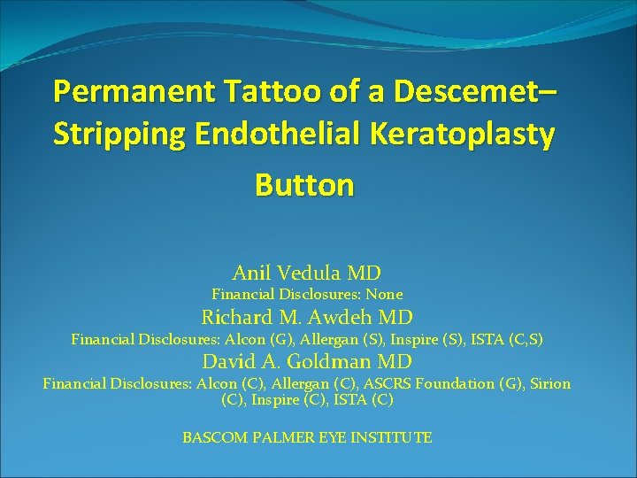 Permanent Tattoo of a Descemet Stripping Endothelial Keratoplasty