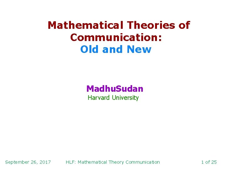 Mathematical Theories of Communication Old and New Madhu