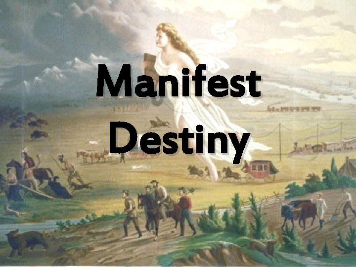 Manifest Destiny Texas Stephen Austin Founded colony of