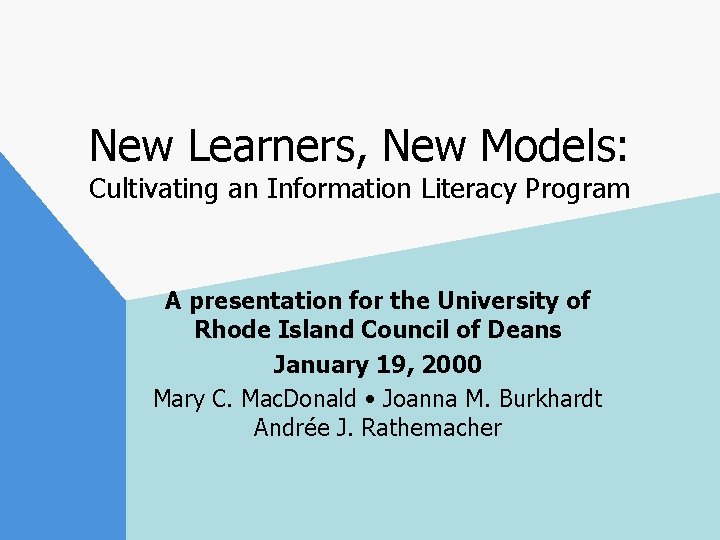 New Learners New Models Cultivating an Information Literacy