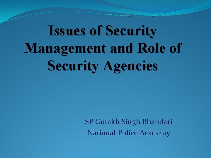Issues of Security Management and Role of Security