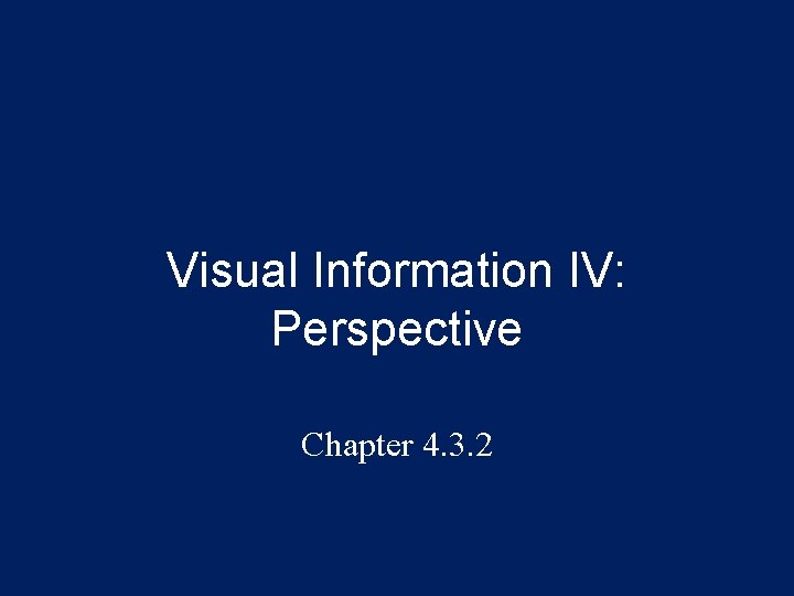Visual Information IV Perspective Chapter 4 3 2
