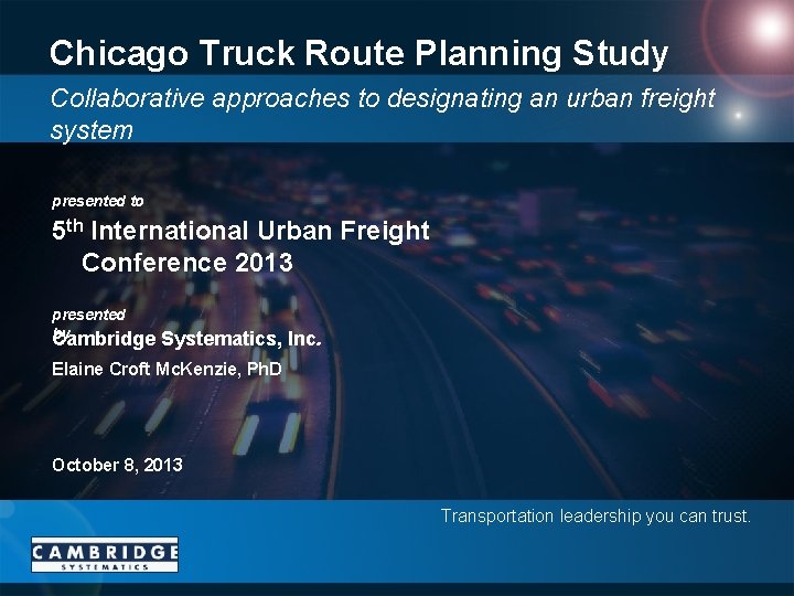 Chicago Truck Route Planning Study Collaborative approaches to