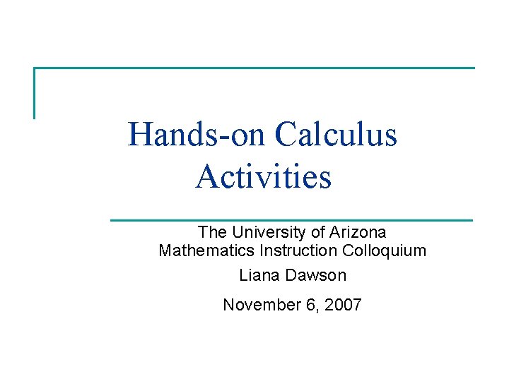 Handson Calculus Activities The University of Arizona Mathematics