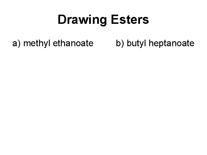 Esters Read pp 223 224 What are Esters