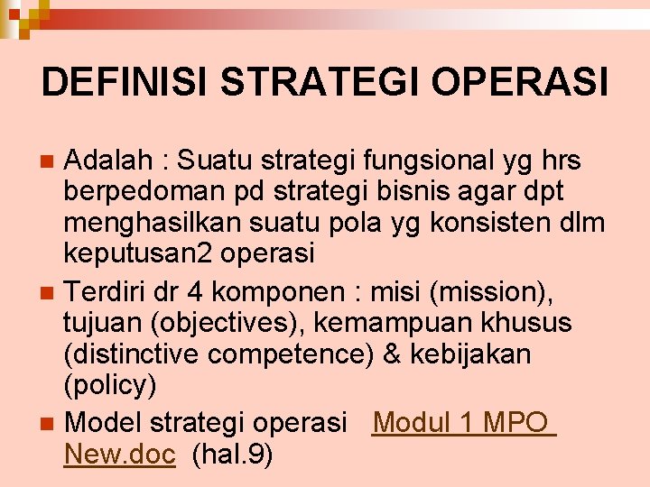 STRATEGI OPERASI DAN PENGAMBILAN KEPUTUSAN PRODUKSI DALAM PERUSAHAAN