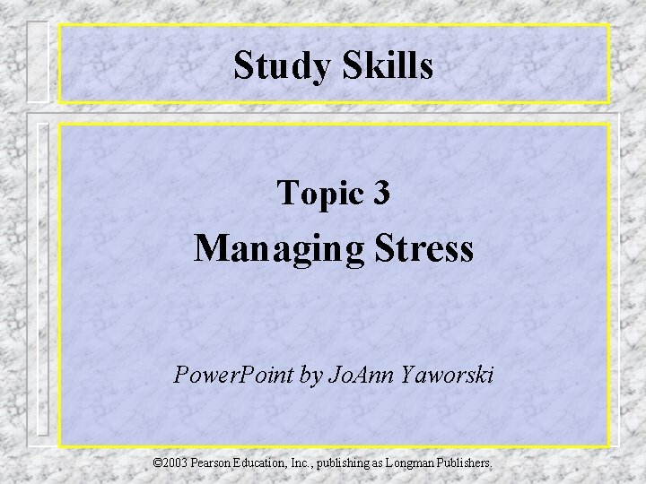 Study Skills Topic 3 Managing Stress Power Point