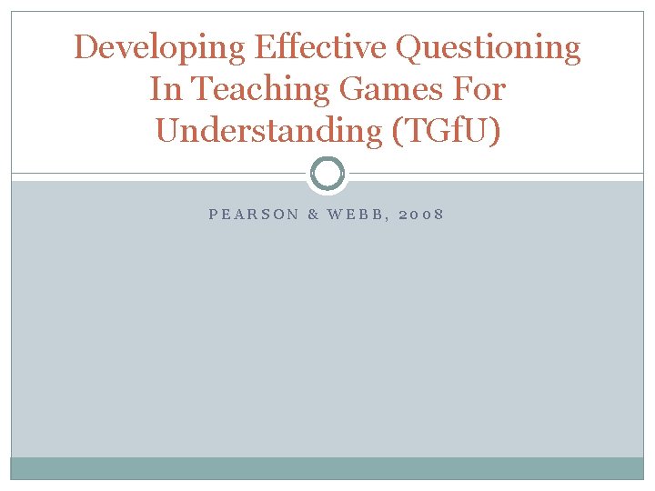 Developing Effective Questioning In Teaching Games For Understanding
