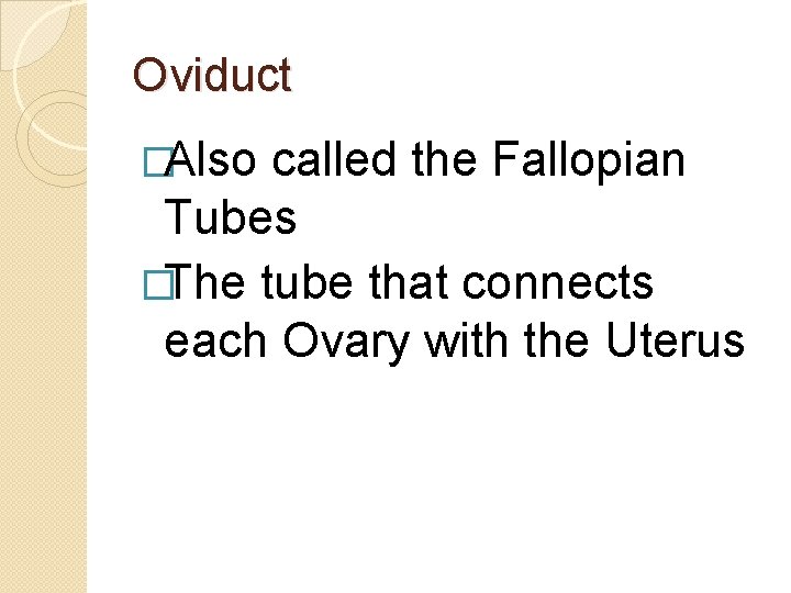 Structures and Functions of the Sexual Reproductive System