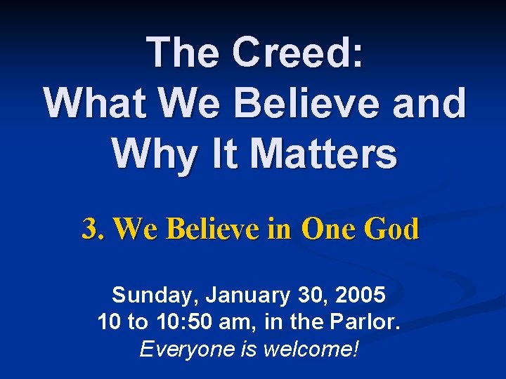 The Creed What We Believe and Why It