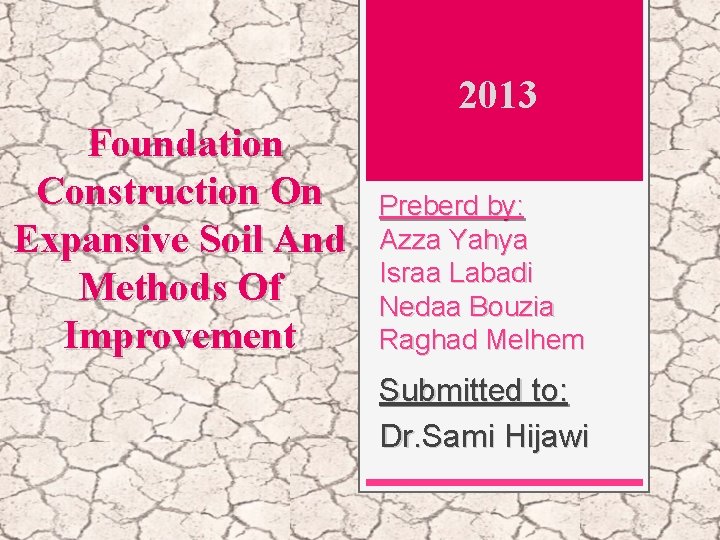 2013 Foundation Construction On Expansive Soil And Methods