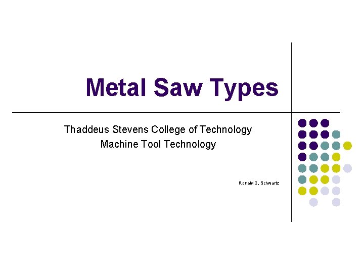 Metal Saw Types Thaddeus Stevens College of Technology