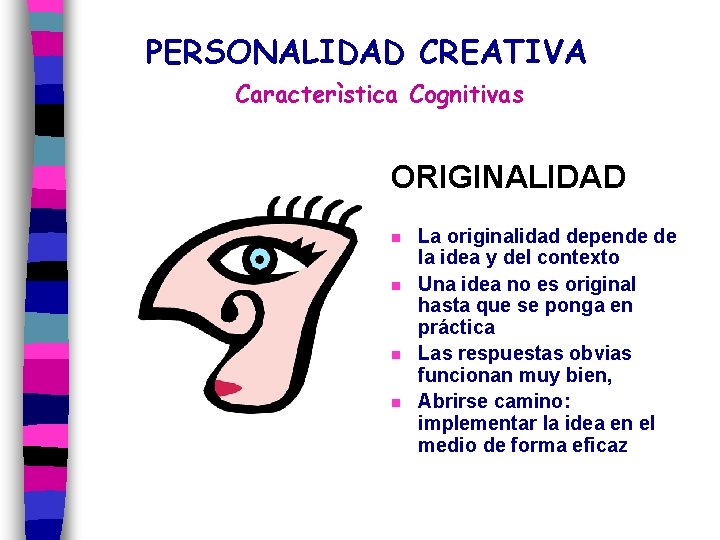 Qu es creatividad Creatividad Aplicada La creatividad es