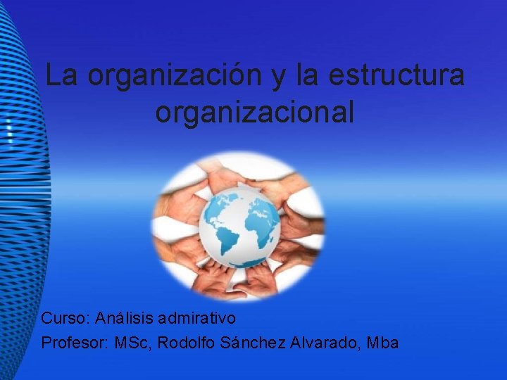 La organizacin y la estructura organizacional Curso Anlisis