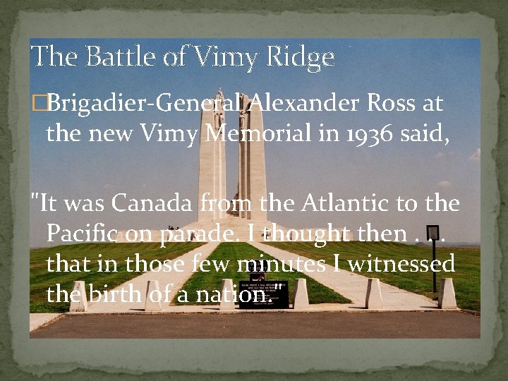 The Battle of Vimy Ridge Location of Vimy