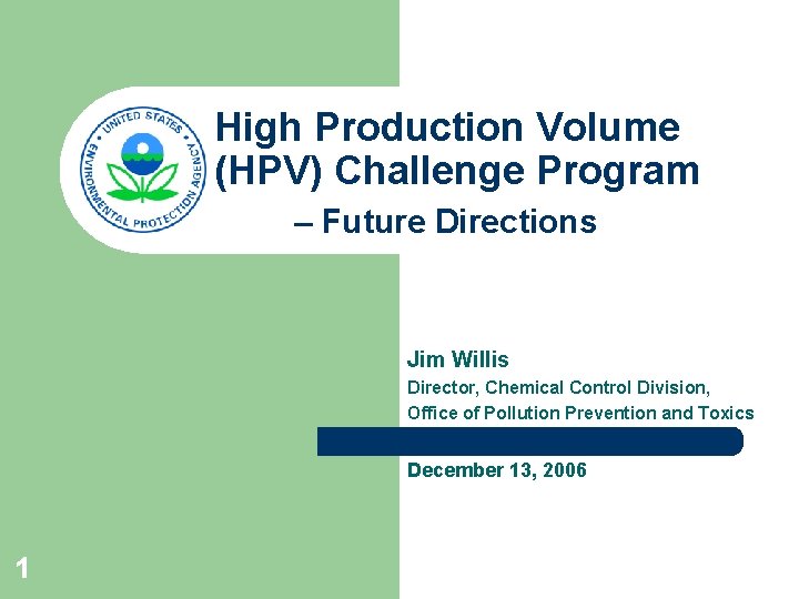 High Production Volume HPV Challenge Program Future Directions