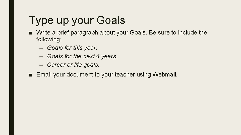 WEBMAIL AND SENDING MAIL Success Criteria Student will
