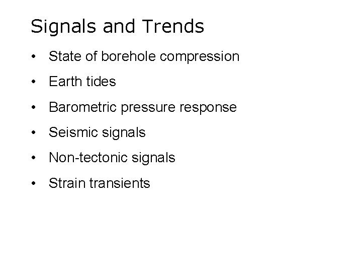 Signals and Trends in Borehole Strainmeter Data Strainmeter