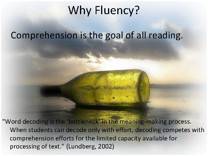Why Fluency Comprehension is the goal of all