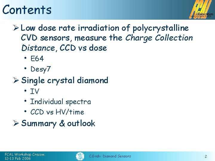 Measurements on Single and Poly Crystal CVD Diamond