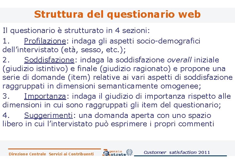 Customer Satisfaction 2011 servizi web Informazioni generali Direzione