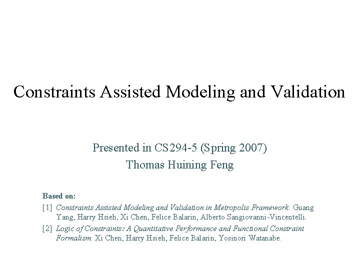Constraints Assisted Modeling and Validation Presented in CS