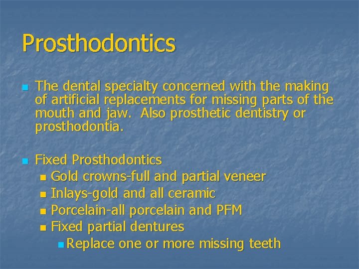 Introduction to Fixed Prosthodontics Dr William Morgan Clinical