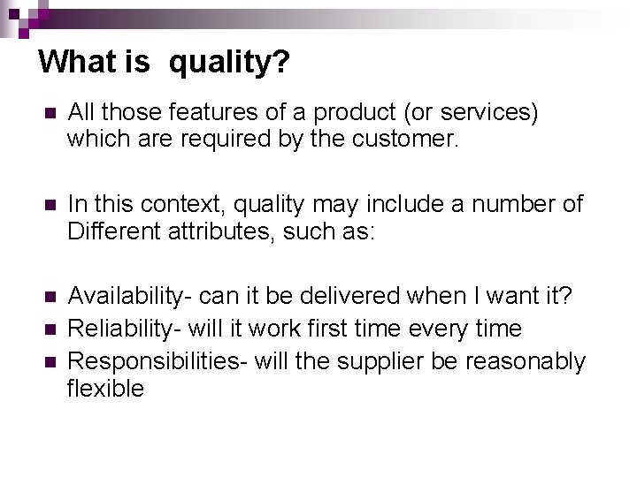 What is quality n All those features of
