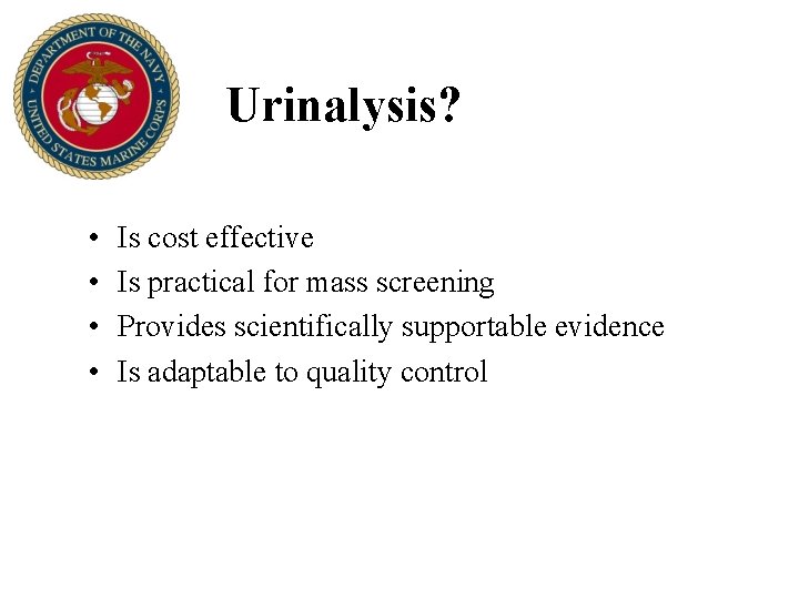 Marine Corps Urinalysis Program Introduction The urinalysis program