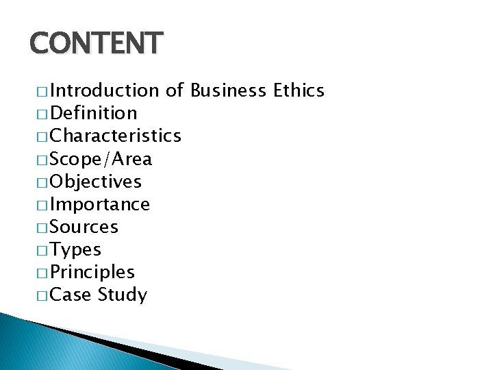 INTRODUCTION TO BUSINESS ETHICS CONTENT Introduction Definition of