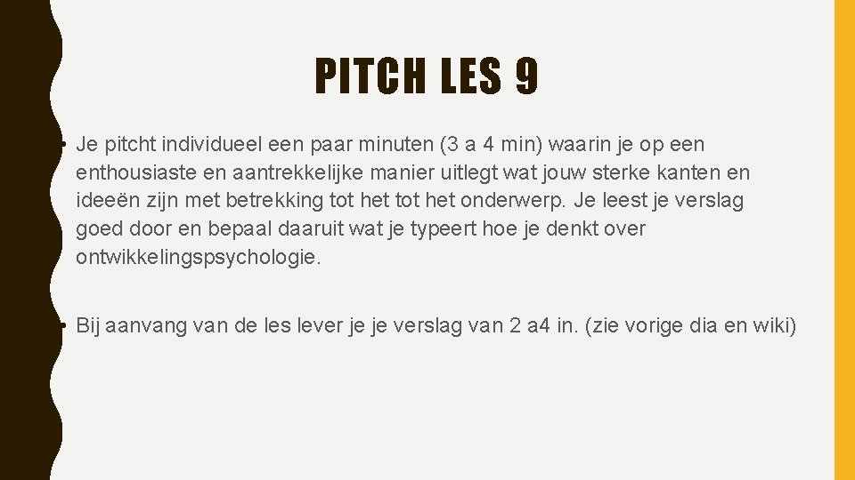 ONTWIKKELINGS PSYCHOLOGIE LES 7 VORIGE LES DEZE LES