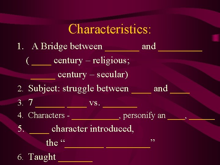 Morality Plays Example Everyman Characteristics 1 A Bridge