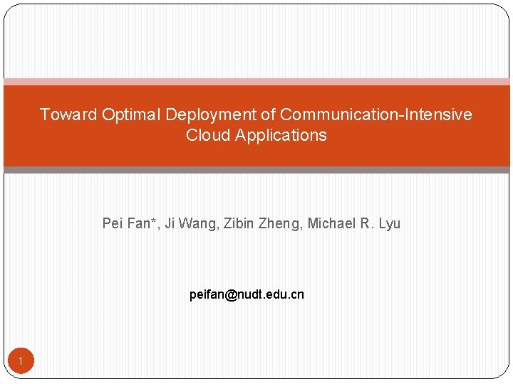 Toward Optimal Deployment of CommunicationIntensive Cloud Applications Pei